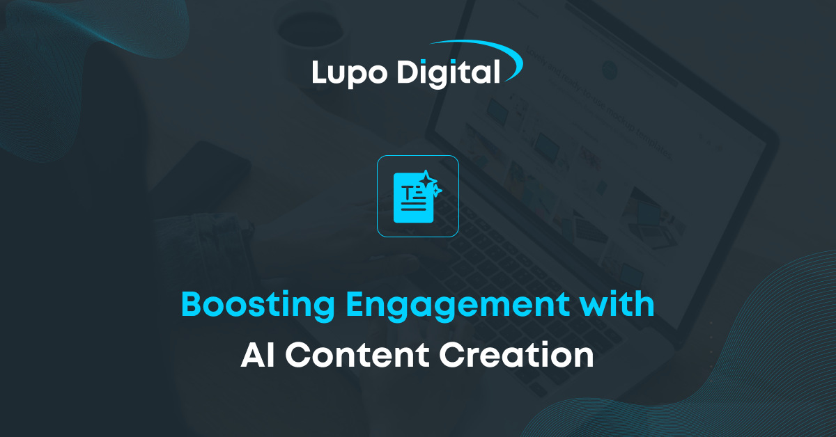 Boosting Engagement with AI Content Creation